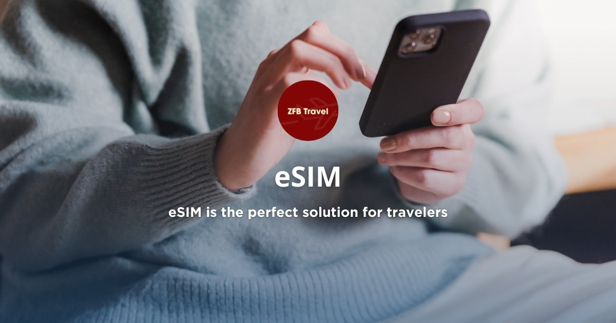 eSIM for your travel | ZFB Travel